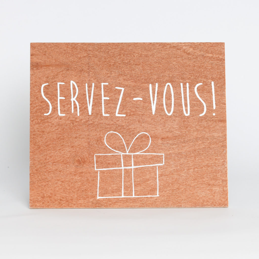 Location décoration ⋆ Panneau "Servez-vous!" ⋆ Le Moment